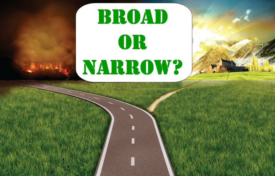 The Bible tells us there are ONLY two roads in life, one is broad and ...